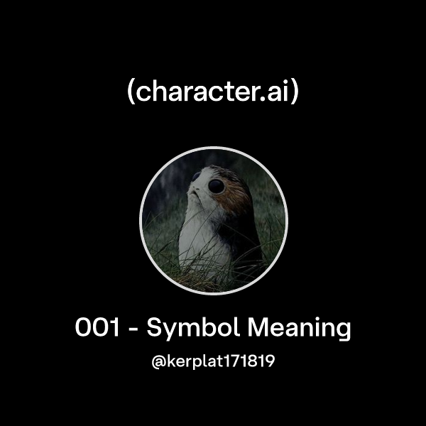 Chat with 001 - Symbol Meaning | character.ai | AI Chat, Reimagined ...