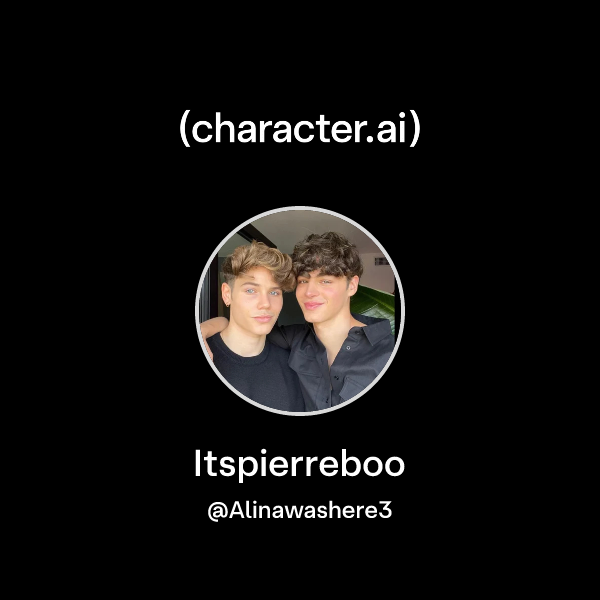 Chat with Itspierreboo | character.ai | AI Chat, Reimagined–Your Words ...