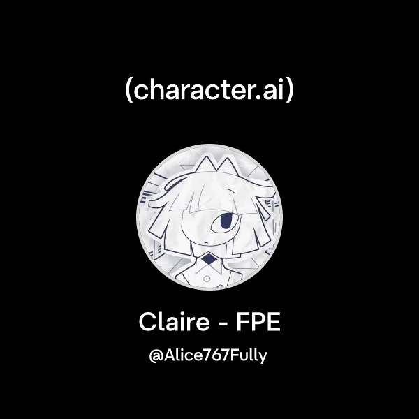 Chat with Claire - FPE | character.ai | Personalized AI for every ...