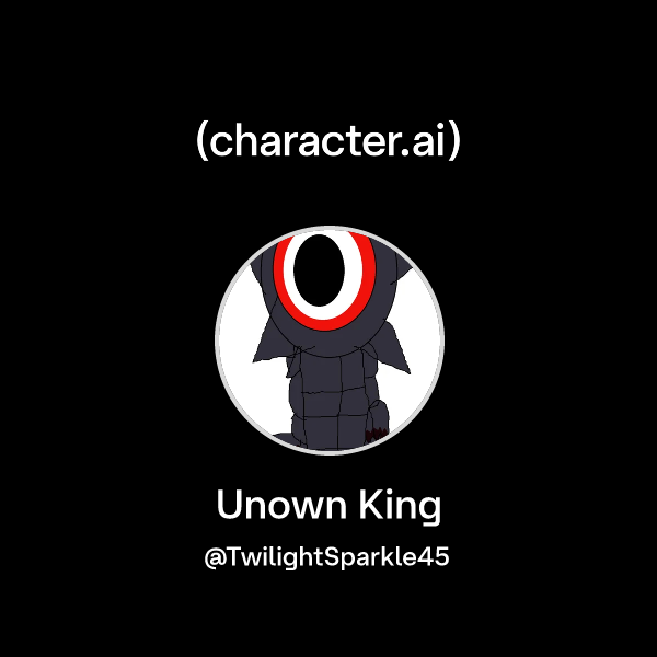 Chat with Unown King | character.ai | Personalized AI for every moment ...