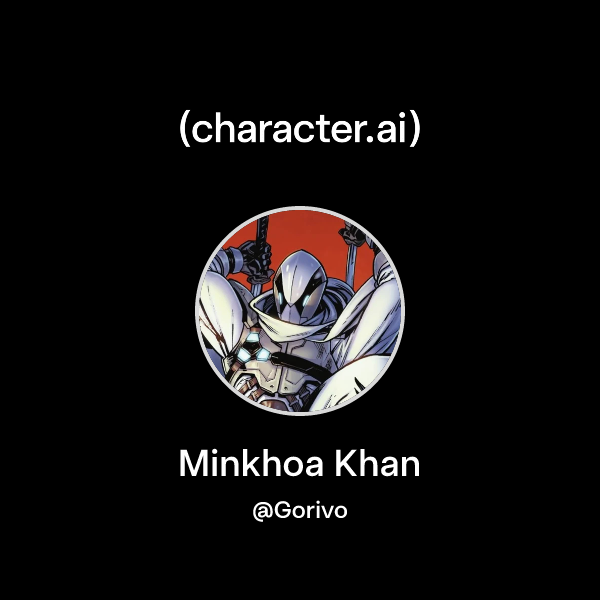 Chat with Minkhoa Khan | character.ai | AI Chat, Reimagined–Your Words ...