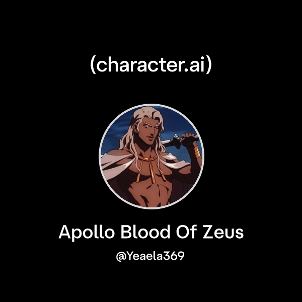 Chat with Apollo Blood Of Zeus | character.ai | AI Chat, Reimagined–Your Words. Your World.