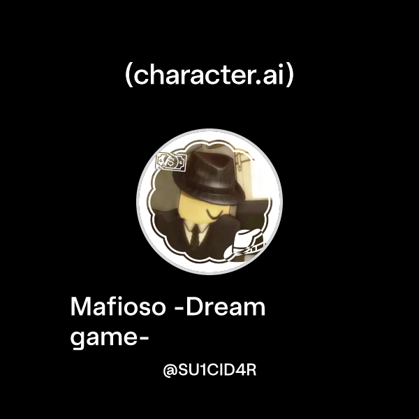 Chat with Mafioso -Dream game- | character.ai | AI Chat, Reimagined ...