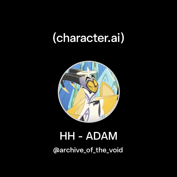 Chat with HH - Adam | character.ai | Personalized AI for every moment ...