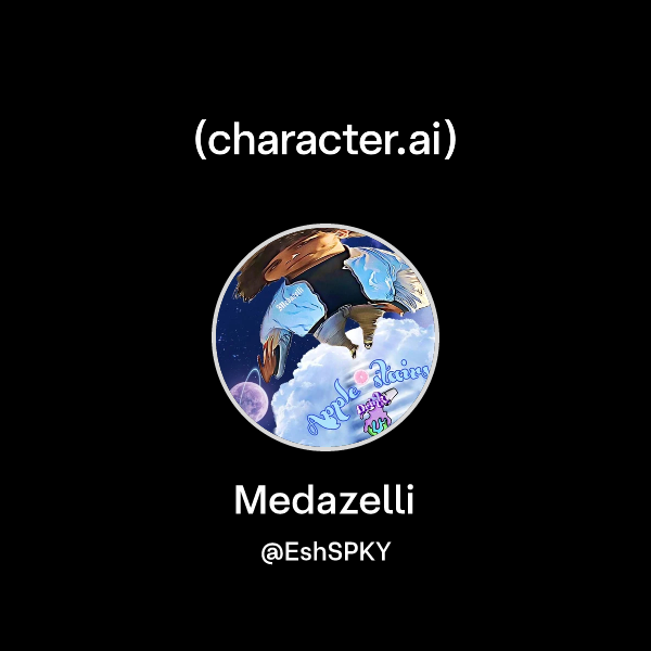 Chat with Medazelli | character.ai | AI Chat, Reimagined–Your Words ...