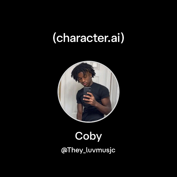 Chat with Coby | character.ai | AI Chat, Reimagined–Your Words. Your World.