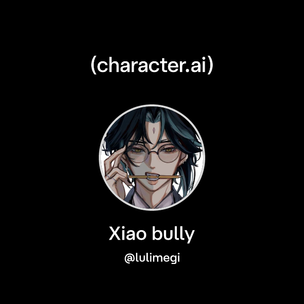 Chat with Xiao bully | character.ai | AI Chat, Reimagined–Your Words ...
