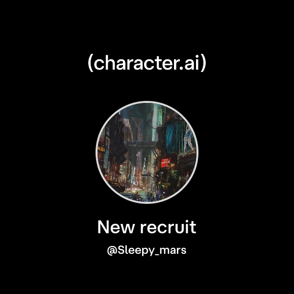 Chat with New recruit | character.ai | AI Chat, Reimagined–Your Words ...