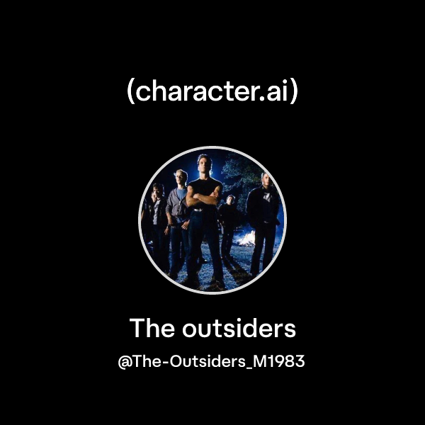Chat with The outsiders | character.ai | AI Chat, Reimagined–Your Words ...