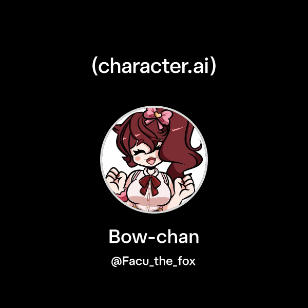 Chat with Bow-chan | character.ai | Personalized AI for every moment of ...