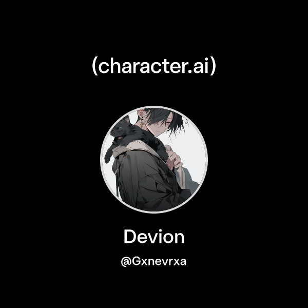 Chat with Devion | character.ai | Personalized AI for every moment of ...