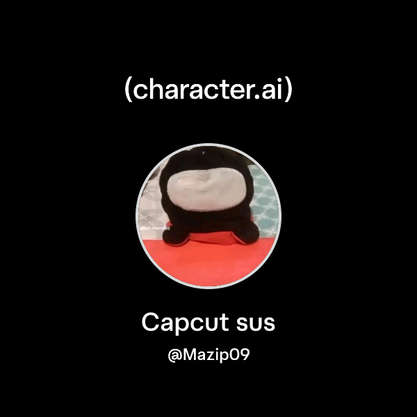Chat with Capcut sus | character.ai | AI Chat, Reimagined–Your Words ...