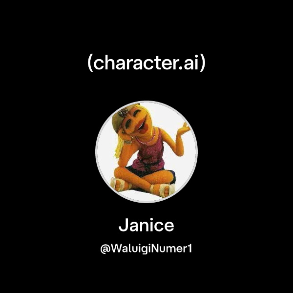 Chat with Janice | character.ai | AI Chat, Reimagined–Your Words. Your ...