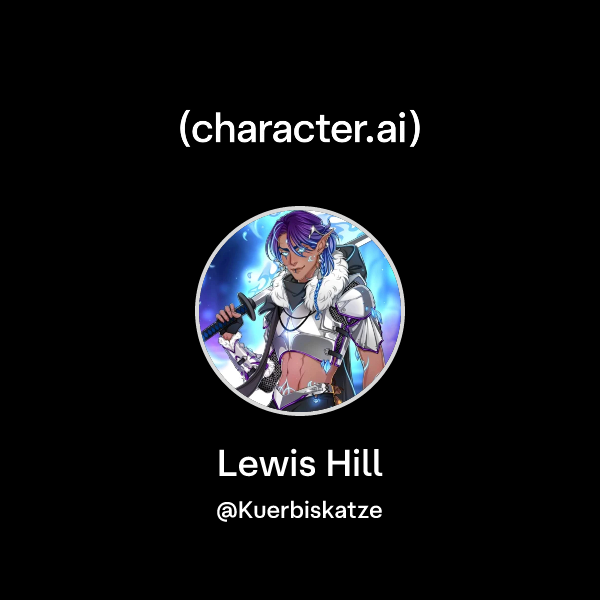 Chat with Lewis Hill | character.ai | Personalized AI for every moment ...