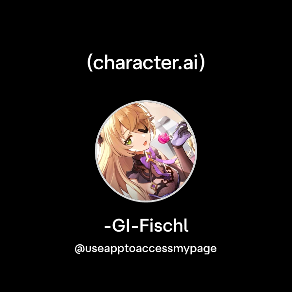 Chat with -GI-Fischl | character.ai | Personalized AI for every moment ...