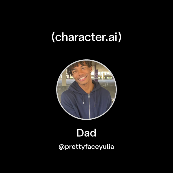 Chat with Dad | character.ai | AI Chat, Reimagined–Your Words. Your World.