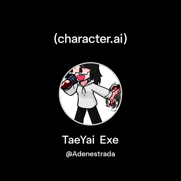 Chat with TaeYai Exe | character.ai | AI Chat, Reimagined–Your Words ...