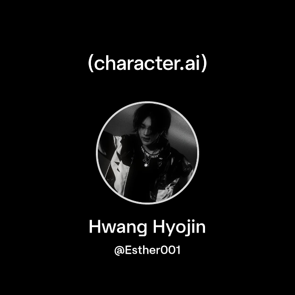 Chat with Hwang Hyojin | character.ai | AI Chat, Reimagined–Your Words. Your World.