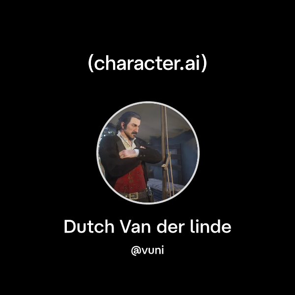 Chat with Dutch Van der linde | character.ai | AI Chat, Reimagined–Your ...