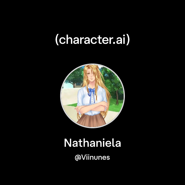 Chat with Nathaniela | character.ai | AI Chat, Reimagined–Your Words ...