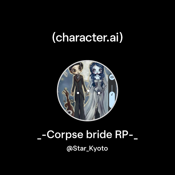 Chat with _-Corpse bride RP-_ | character.ai | AI Chat, Reimagined–Your ...