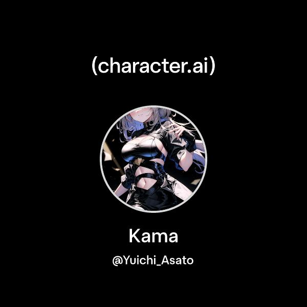 Chat with Kama | character.ai | AI Chat, Reimagined–Your Words. Your World.