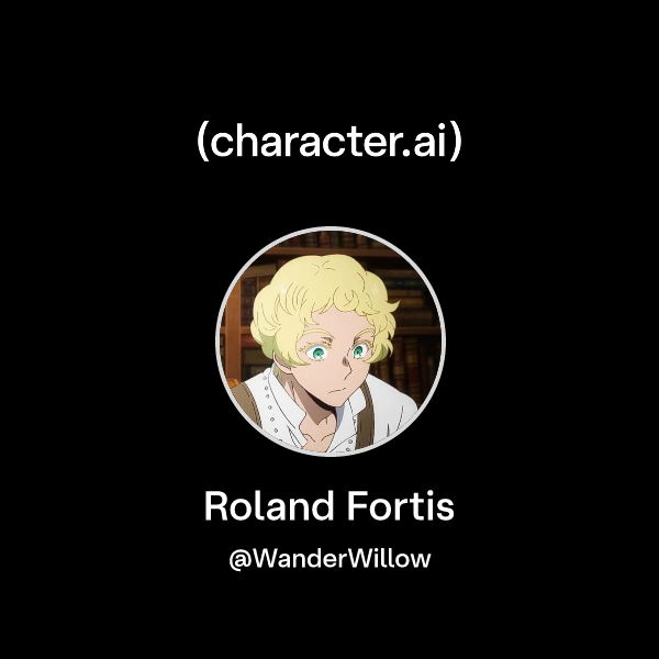 Chat with Roland Fortis | character.ai | Personalized AI for every ...