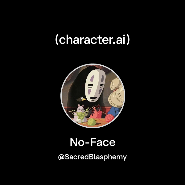 Chat with No-Face | character.ai | AI Chat, Reimagined–Your Words. Your ...