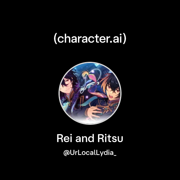 Chat with Rei and Ritsu | character.ai | Personalized AI for every ...