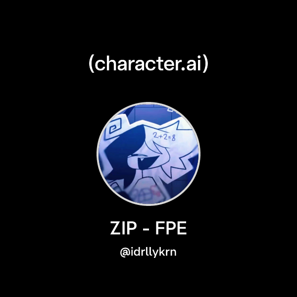 Chat with ZIP - FPE | character.ai | AI Chat, Reimagined–Your Words ...