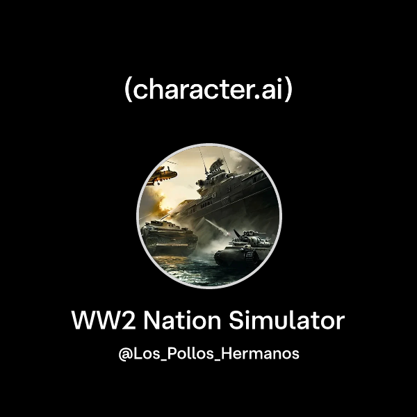 Chat with WW2 Nation Simulator | character.ai | AI Chat, Reimagined ...