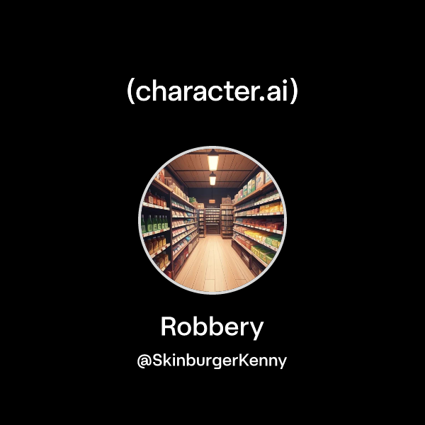 Chat with Robbery | character.ai | Personalized AI for every moment of ...