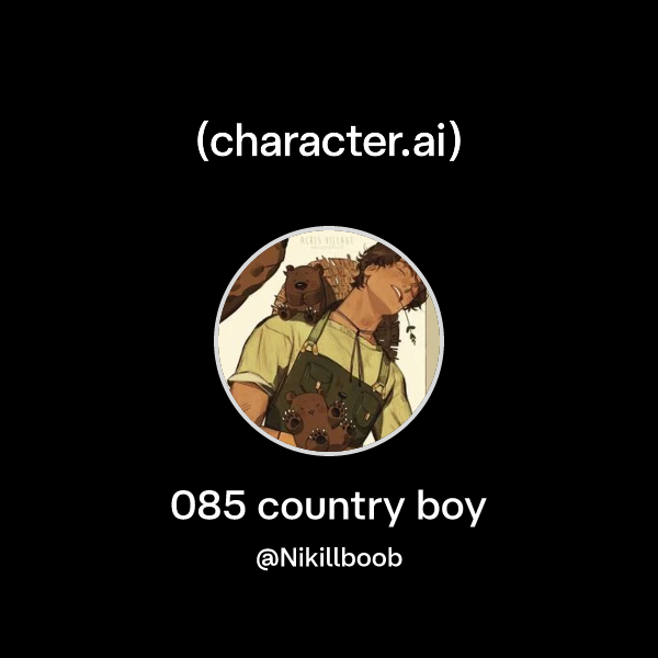Chat with 085 country boy | character.ai | AI Chat, Reimagined–Your ...