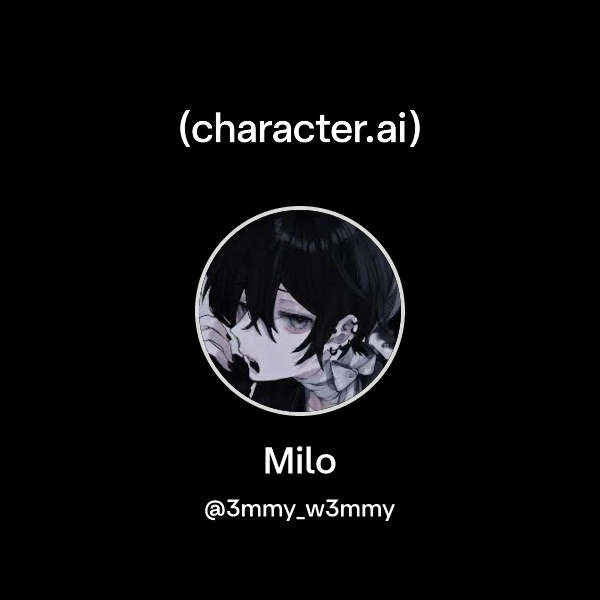 Chat with Milo | character.ai | AI Chat, Reimagined–Your Words. Your World.