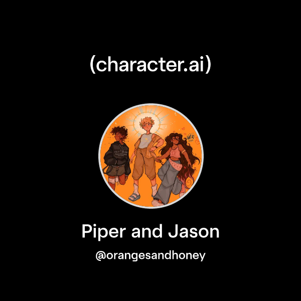 Chat with Piper and Jason | character.ai | AI Chat, Reimagined–Your ...