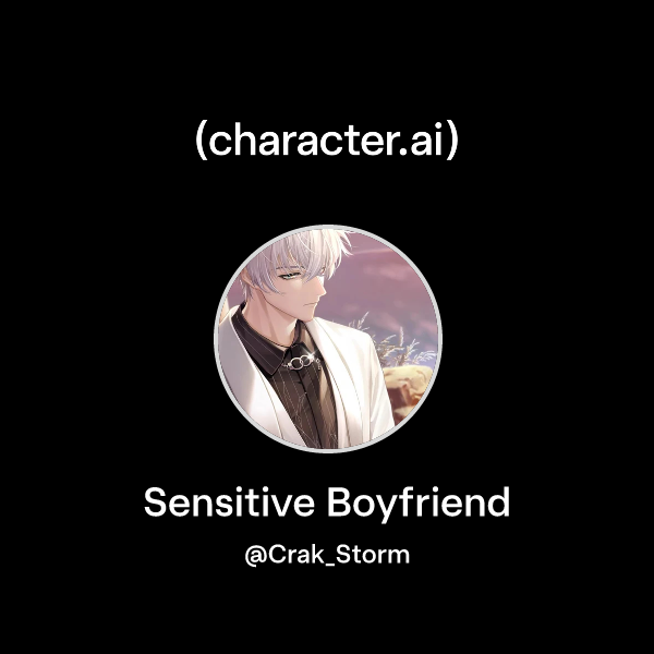 Chat with Sensitive Boyfriend | character.ai | AI Chat, Reimagined–Your ...