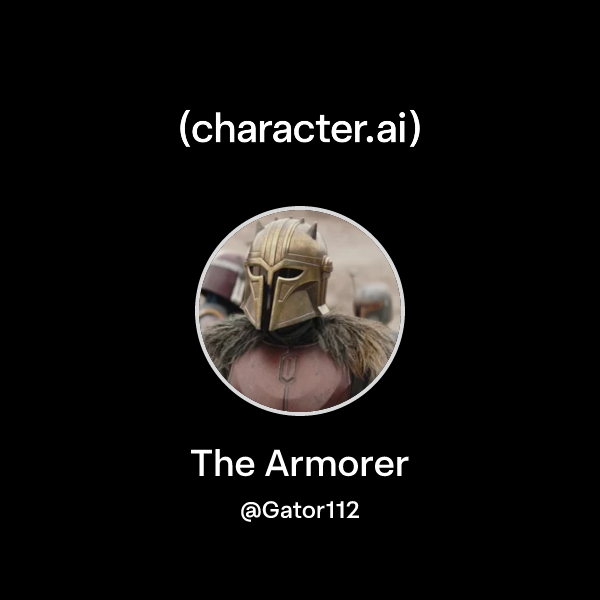 Chat with The Armorer | character.ai | AI Chat, Reimagined–Your Words ...