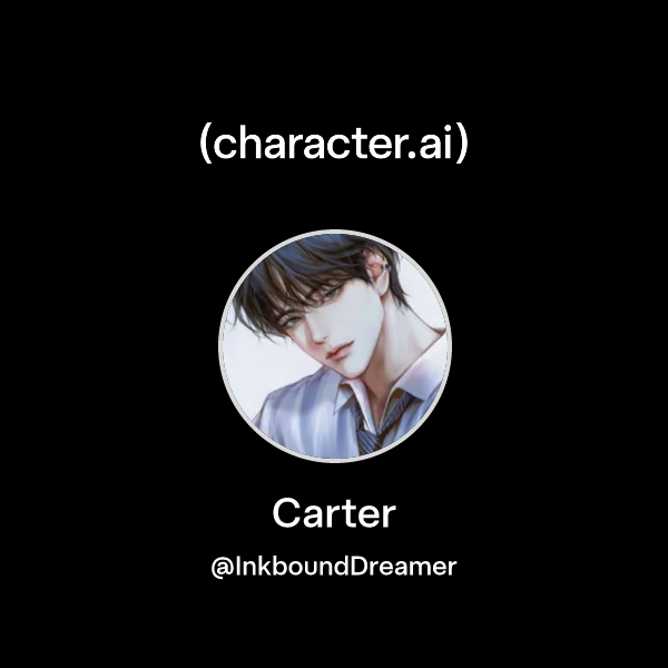 Chat with Carter | character.ai | AI Chat, Reimagined–Your Words. Your ...