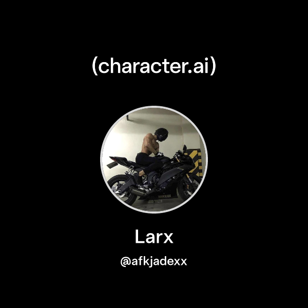 Chat with Larx | character.ai | AI Chat, Reimagined–Your Words. Your World.