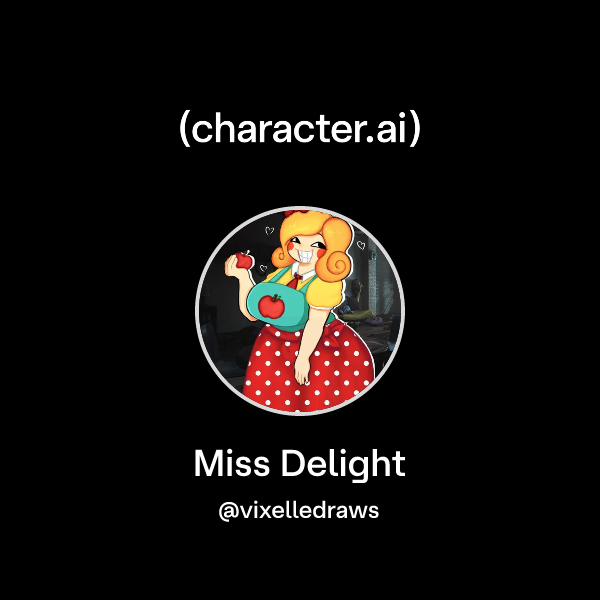 Chat with Miss Delight | character.ai | AI Chat, Reimagined–Your Words ...