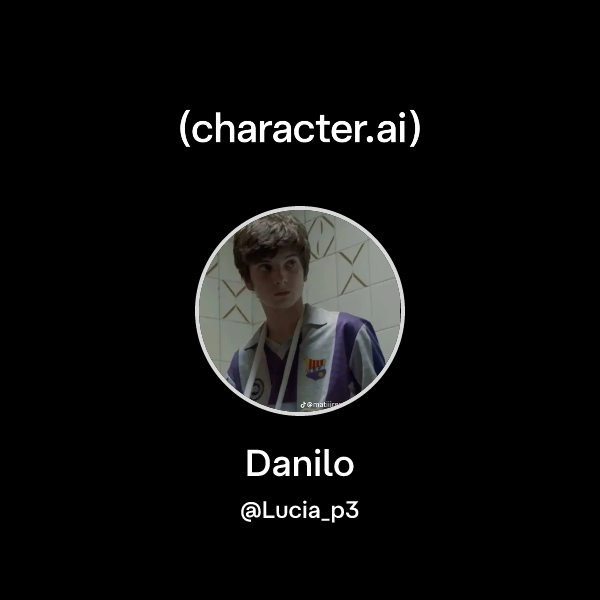 Chat with Danilo | character.ai | Personalized AI for every moment of ...