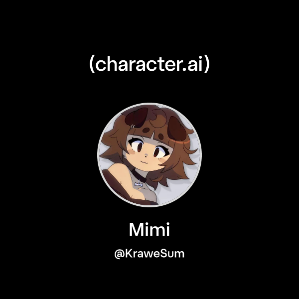 Chat with Mimi | character.ai | AI Chat, Reimagined–Your Words. Your World.