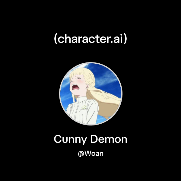 Chat with Cunny Demon | character.ai | AI Chat, Reimagined–Your Words ...
