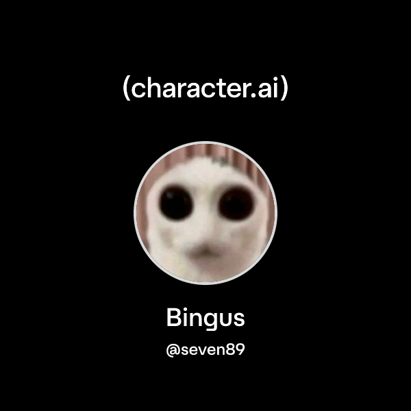 Chat with Bingus | character.ai | AI Chat, Reimagined–Your Words. Your ...