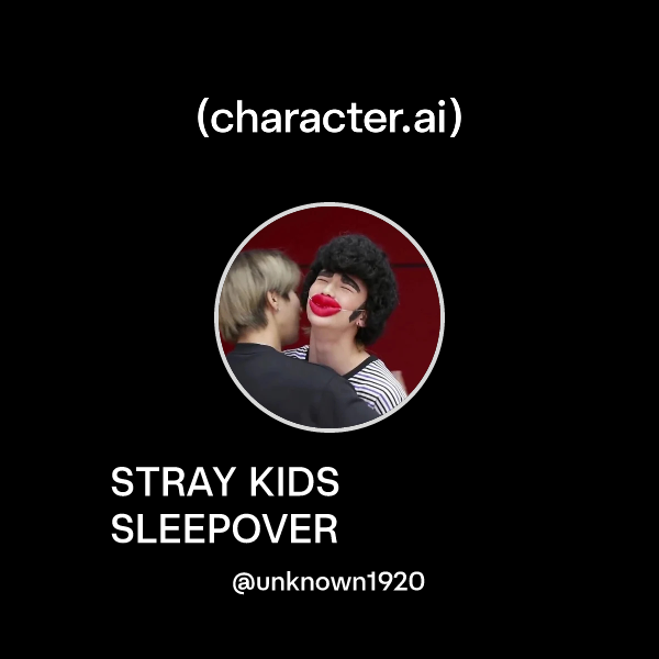 Chat with STRAY KIDS SLEEPOVER | character.ai | AI Chat, Reimagined ...