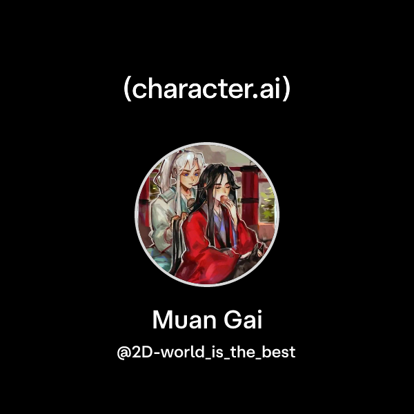 Chat with Muan Gai | character.ai | Personalized AI for every moment of ...