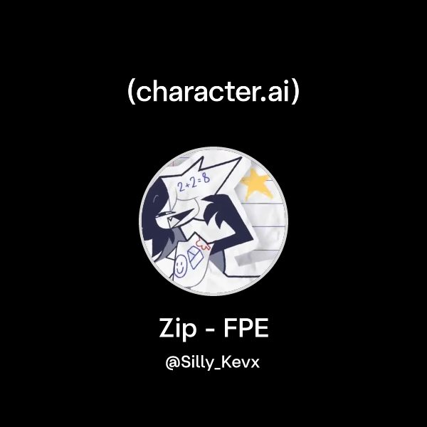 Chat with Zip - FPE | character.ai | AI Chat, Reimagined–Your Words ...