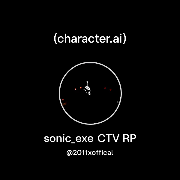 Chat with sonic_exe CTV RP | character.ai | Personalized AI for every moment of your day