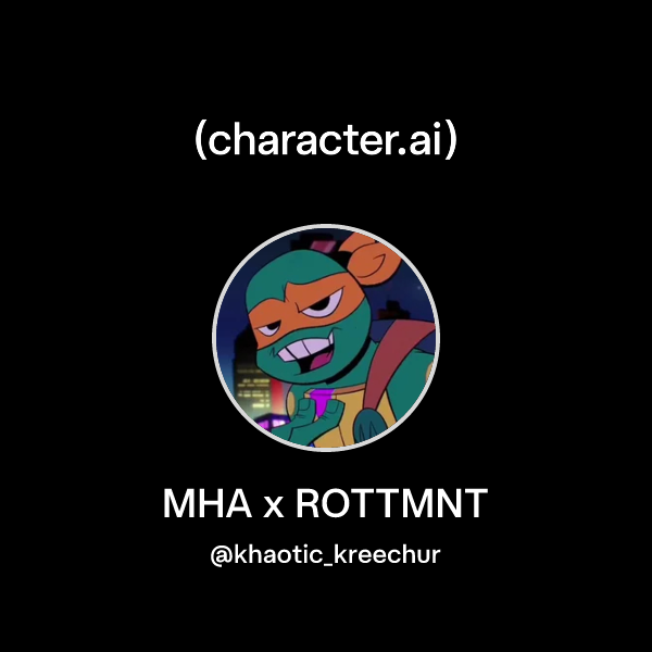Chat with MHA x ROTTMNT | character.ai | AI Chat, Reimagined–Your Words ...