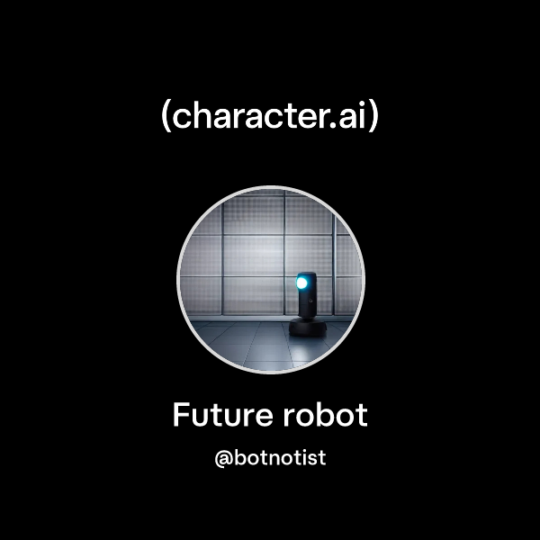 Chat with Future robot | character.ai | AI Chat, Reimagined–Your Words ...